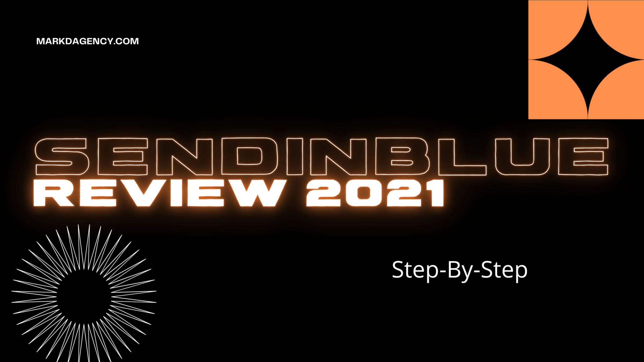 Sendinblue Review 2021: Step-By-Step - Markd Agency